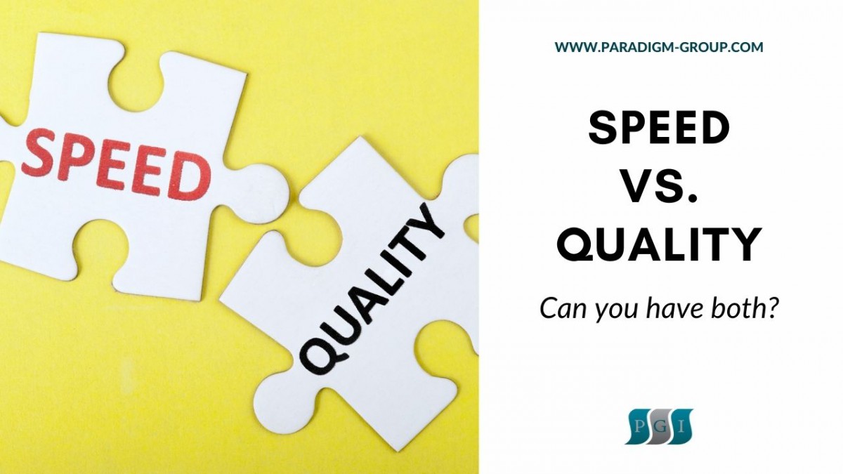 Speed vs. Quality in Hiring: Finding the Right Balance - Paradigm Group ...